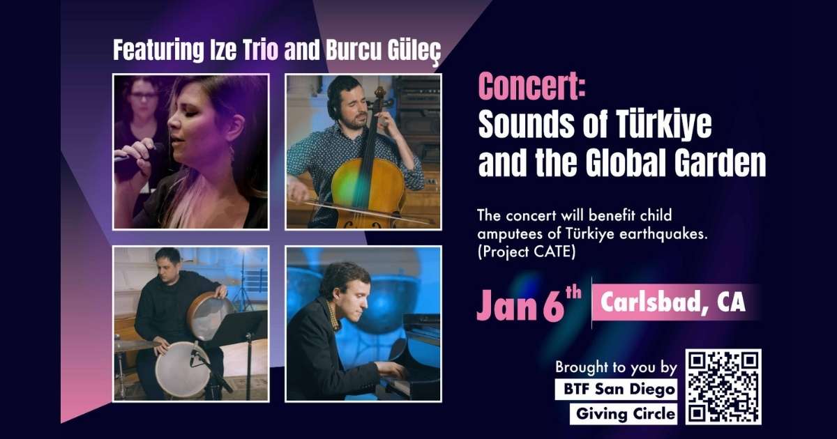 Concert: Sounds of Türkiye and the Global Garden by BTF SAN DIEGO ...