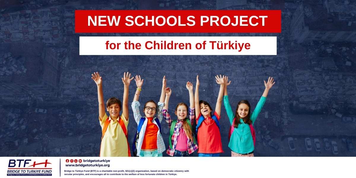 Donate Now | New Schools Project for the Children of Türkiye by Bridge ...