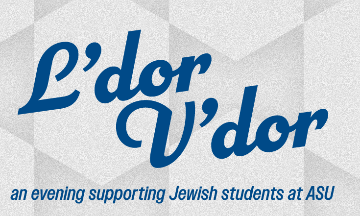 L'dor V'dor: An evening supporting Jewish students at ASU 2023 by ...