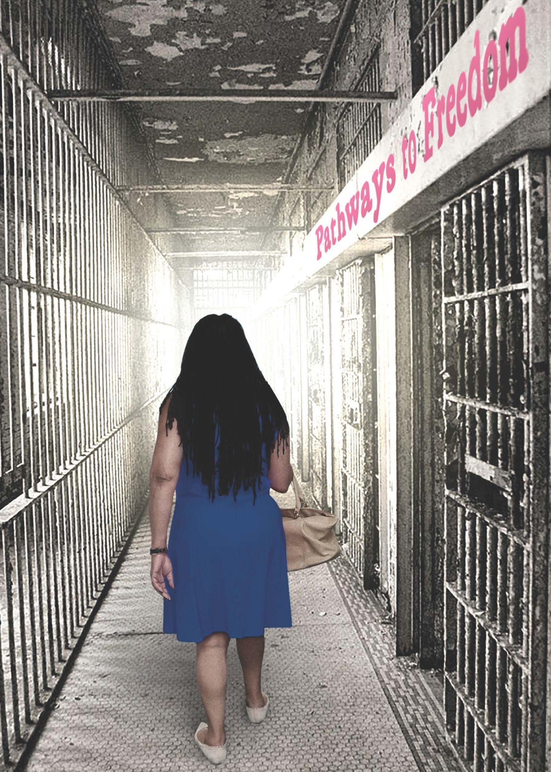 PATHWAYS TO FREEDOM by A New Way of Life Reentry Project (ANWOL)