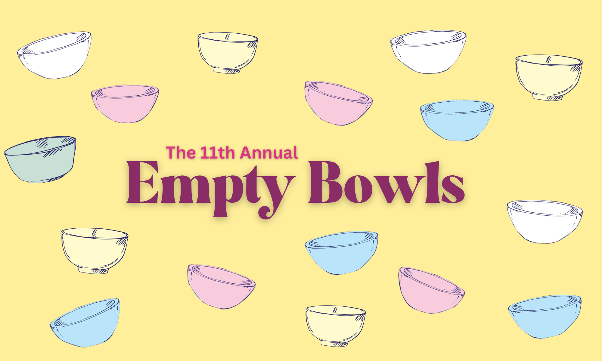 The 11th Annual Empty Bowls Project by On The Rise's 11th Annual Empty Bowls Project