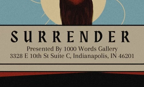 Final Friday: "Surrender" - A Solo Exhibition By Thekreatiff by 1000 Words