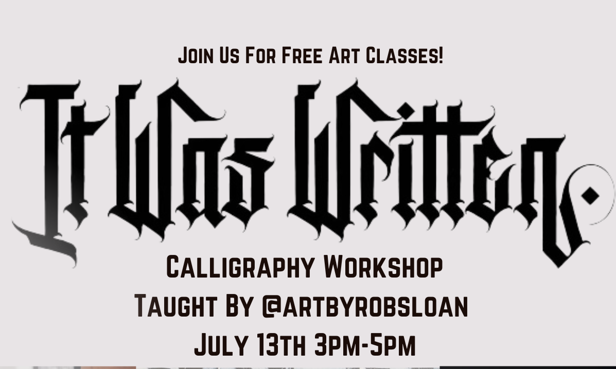 It Was Written Calligraphy Workshop Taught By Rob Sloan by 1000 Words