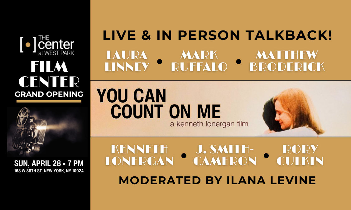 CWP Film Center Grand Opening | "You Can Count On Me" Screening ...