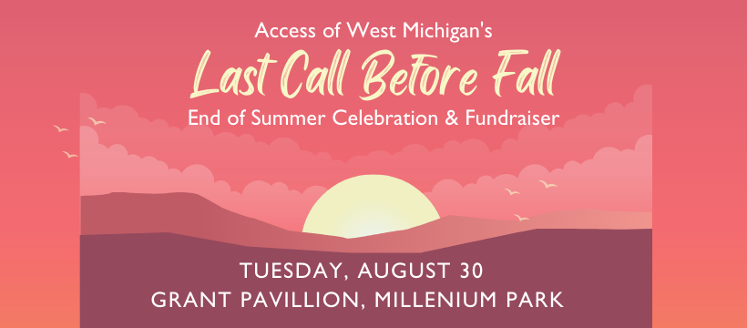 Last Call Before Fall by Access of West Michigan