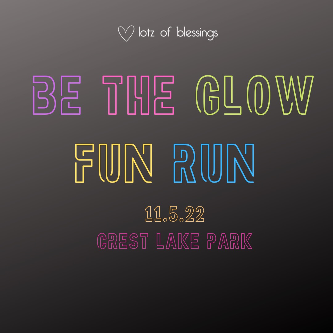 Be The Glow Fun Run 2022 by Be The Glow Fun Run 2022