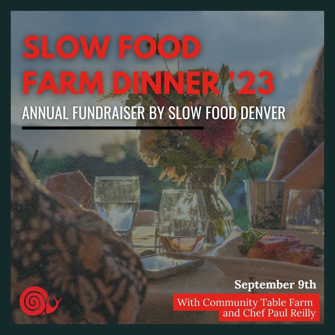 Annual Slow Food Farm Dinner 2023 by Slow Food Denver