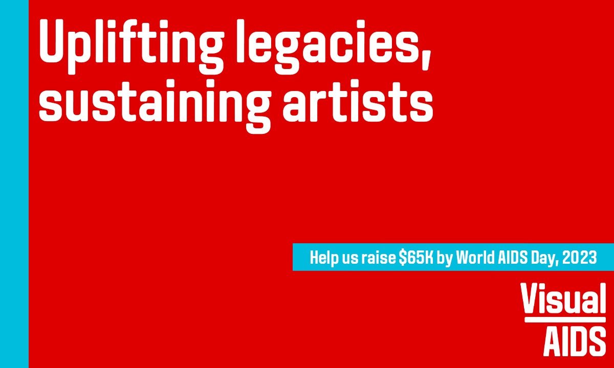 Donate Now | Support 36 Years of Visual AIDS by Visual AIDS