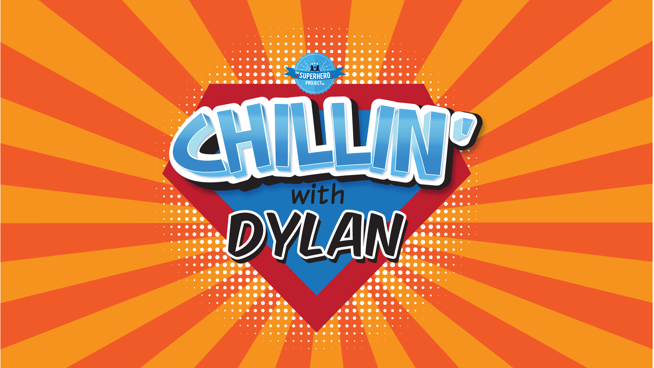 Chillin' with Dylan 2022 by The Superhero Project Inc