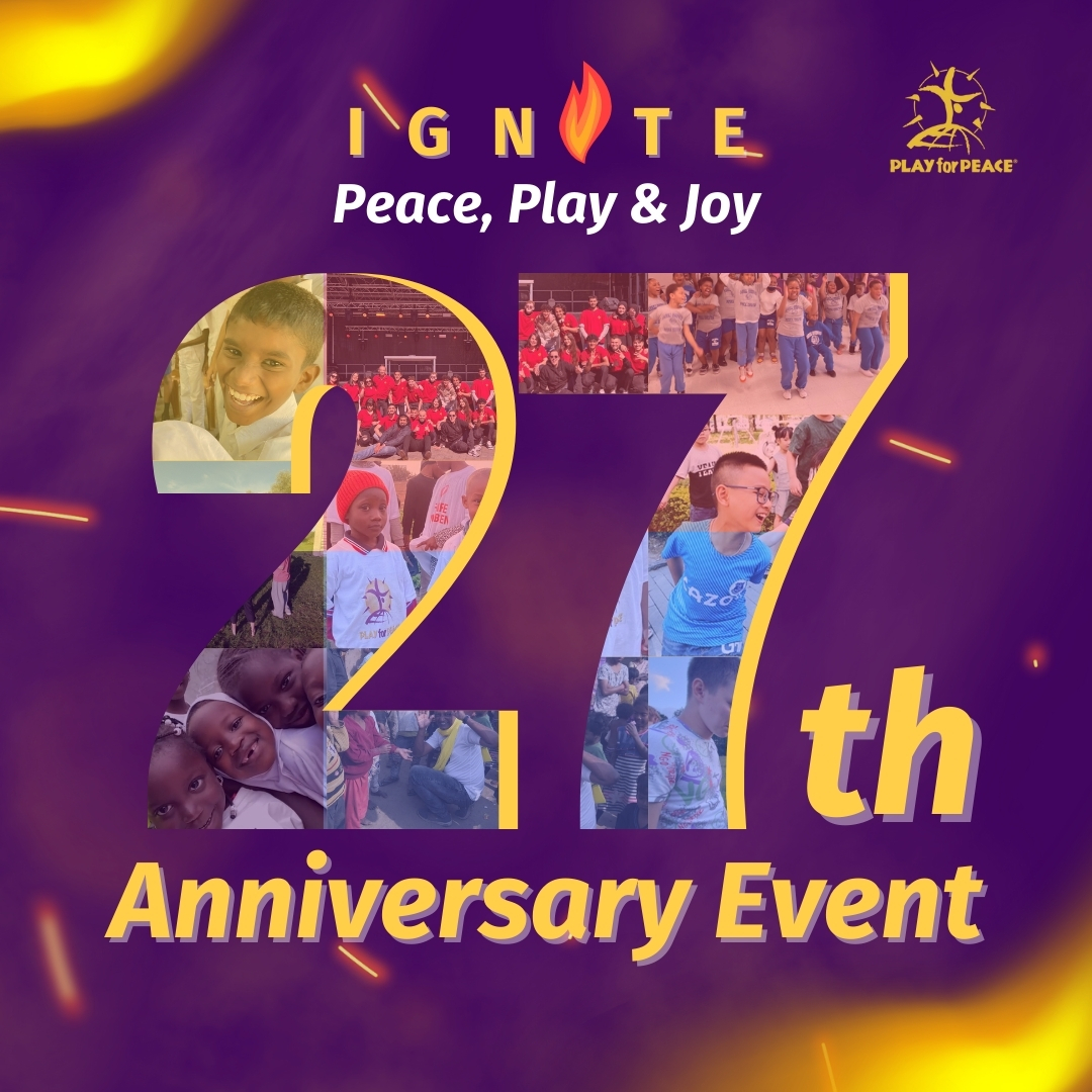 Play for Peace 27th Anniversary: Ignite! by Play for Peace