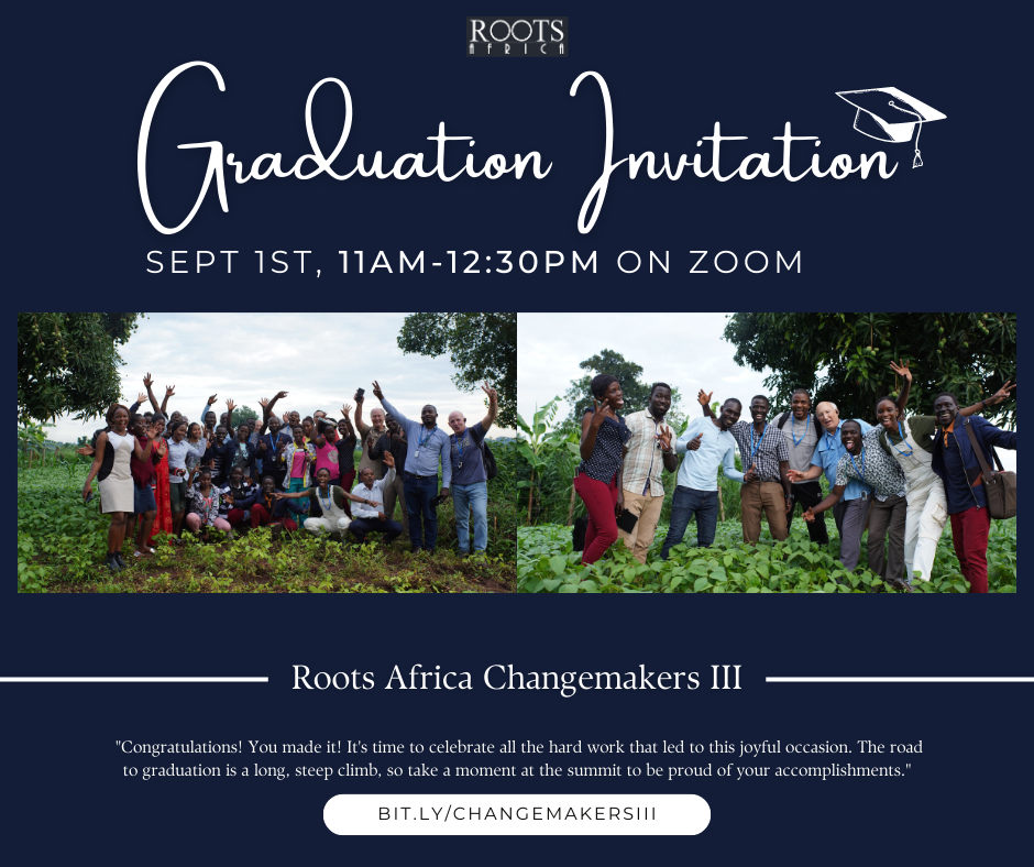 Roots Africa Changemakers Graduation 2023 by Roots Africa Inc.