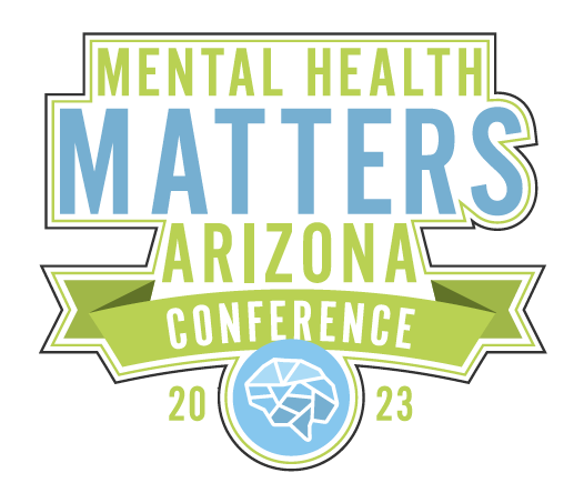 Mental Health Matters Arizona Conference 2023 by Mental Health America ...