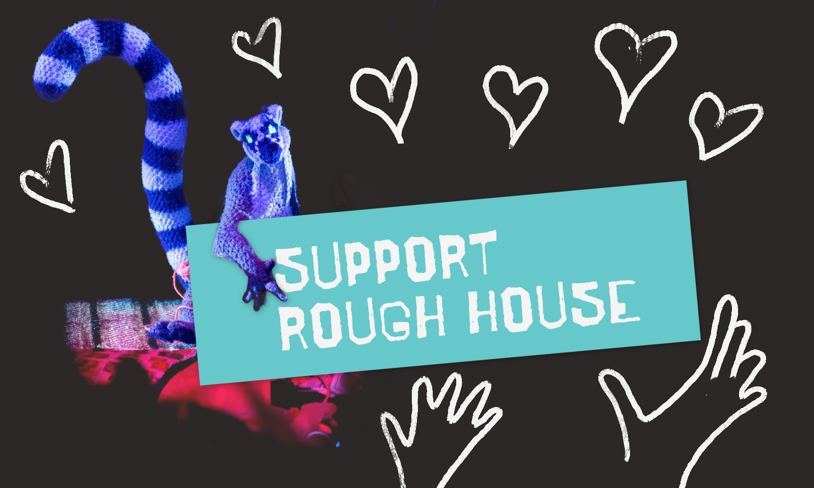 Donate Now | Rough House Puppet Arts
