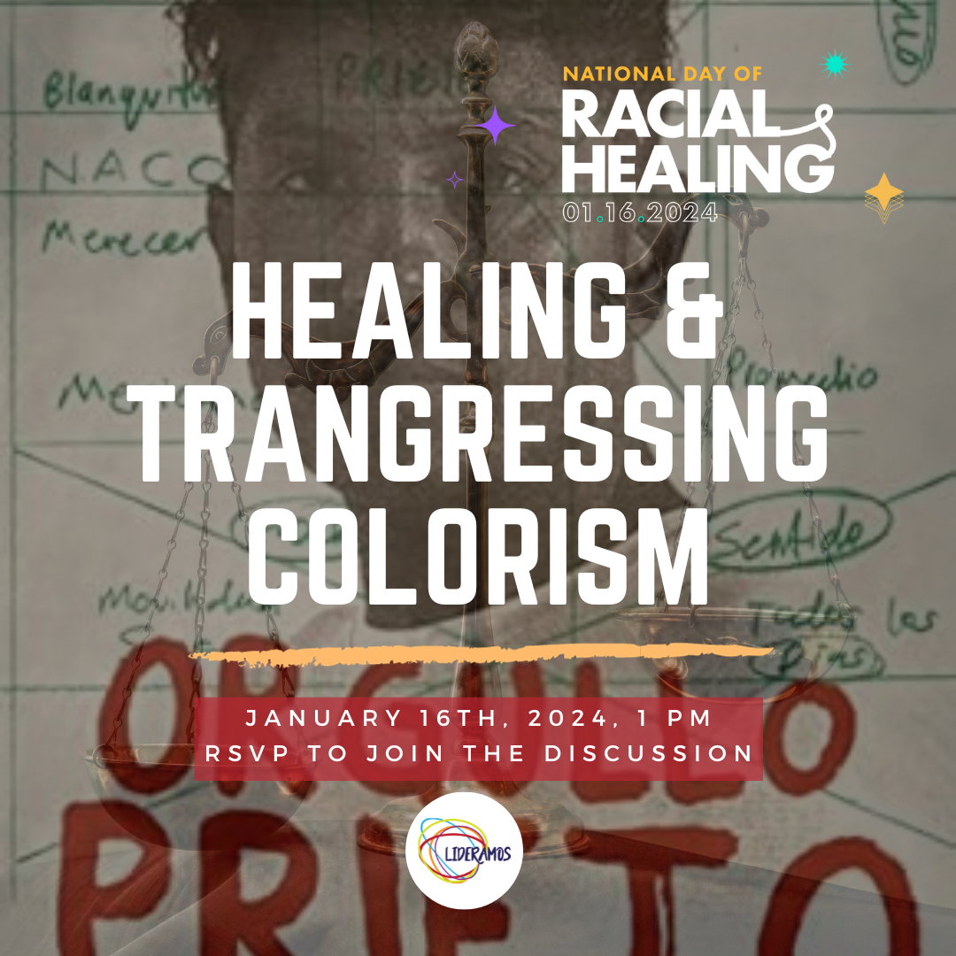 Healing & Trangressing Colorism in the Latino Community by LIDERAMOS
