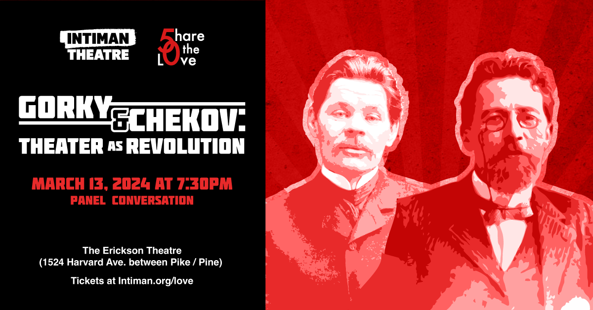 Gorky & Chekov: Theater as Revolution by Share the Love - 2024 Spring ...