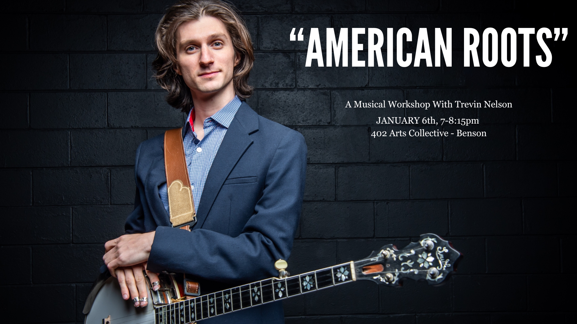 "American Roots" with Trevin Nelson by 402 Arts Collective