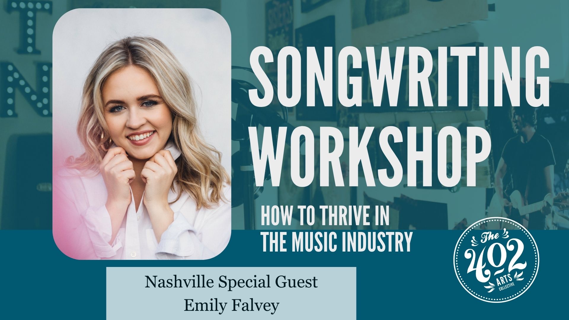Songwriting Workshop - Nashville's Emily Falvey by 402 Arts Collective
