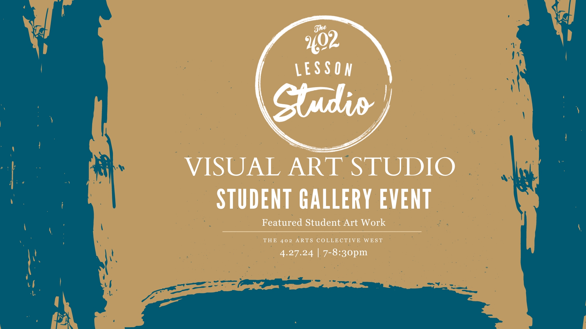 402 Lesson Studio Student Art Gallery Spring Event by 402 Arts Collective